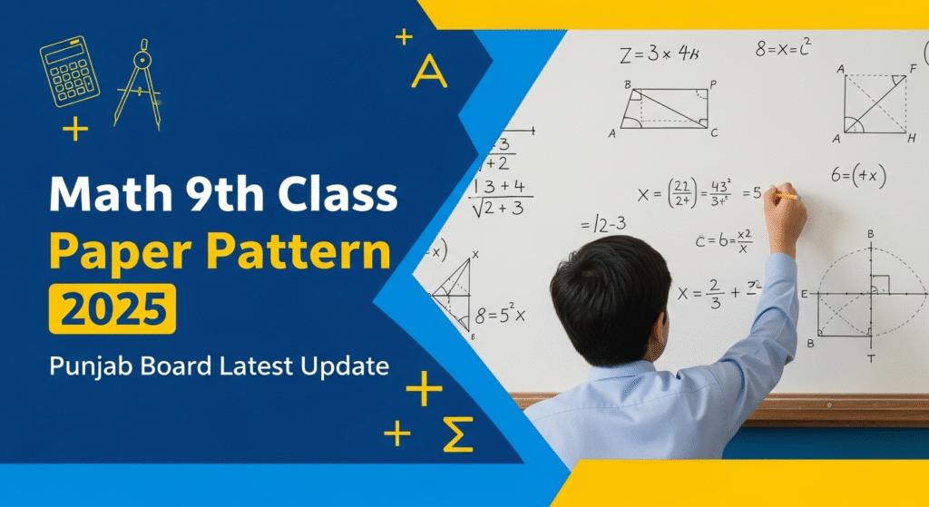Mathematics 9th Class Paper Pattern 2026 (Punjab Board) - biselahorepk.com